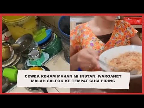 Cewek Rekam Makan Mi Instan, Warganet Malah Salfok ke Tempat Cuci Piring
