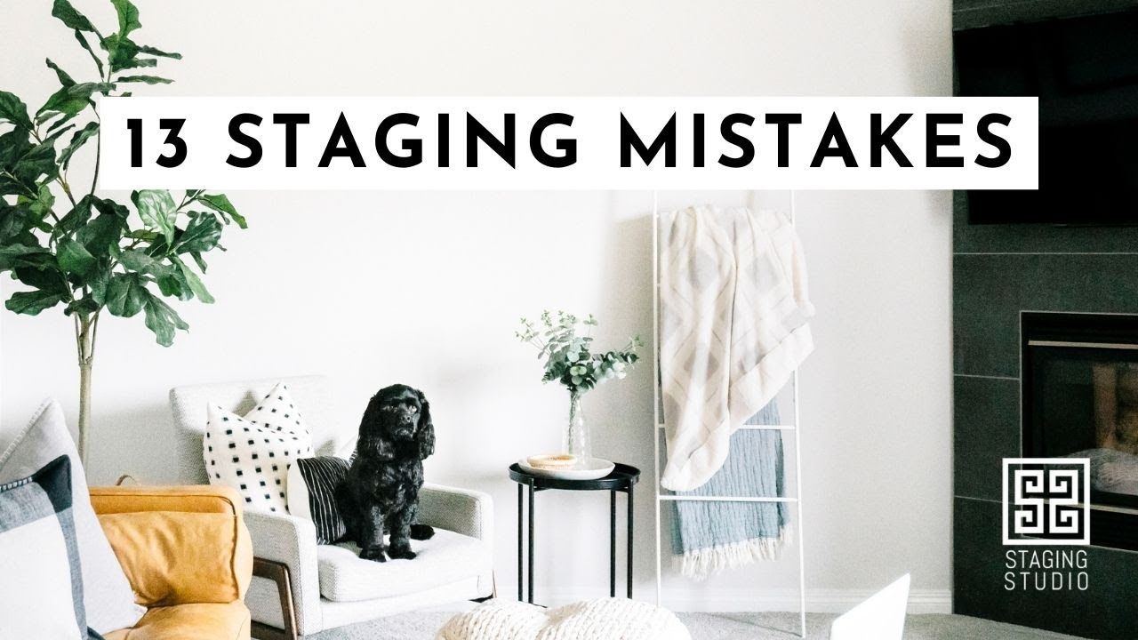 13 Common Home Staging Mistakes - YouTube