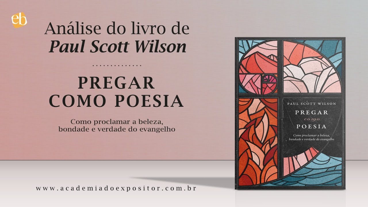 Análise de livro: Pregar como Poesia, de Paul Scott Wilson. Michel ...