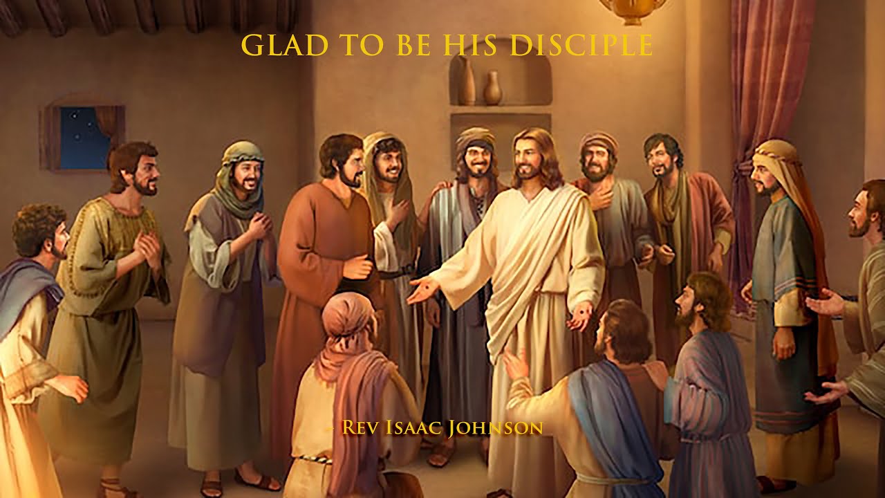 Glad to be His Disciple | Rev Isaac Johnson | Sunday Service | 14-06 ...
