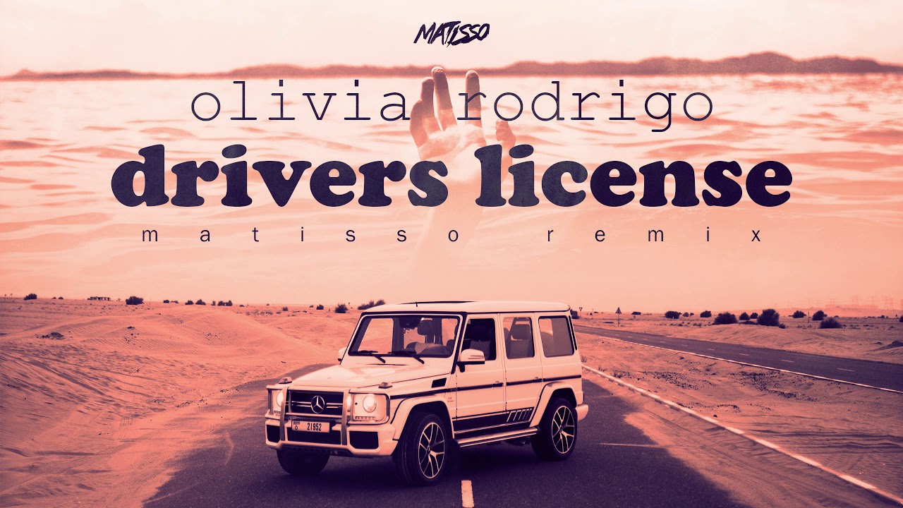 Olivia Rodrigo - drivers license (Matisso Remix) [Dance/EDM/Electronic ...
