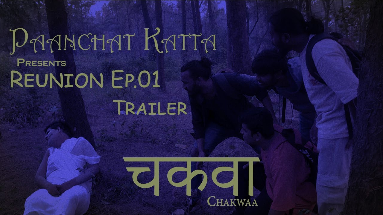 Reunion Episode 01 | Chakwa | Trailer | Paanchat Katta | Horror ...