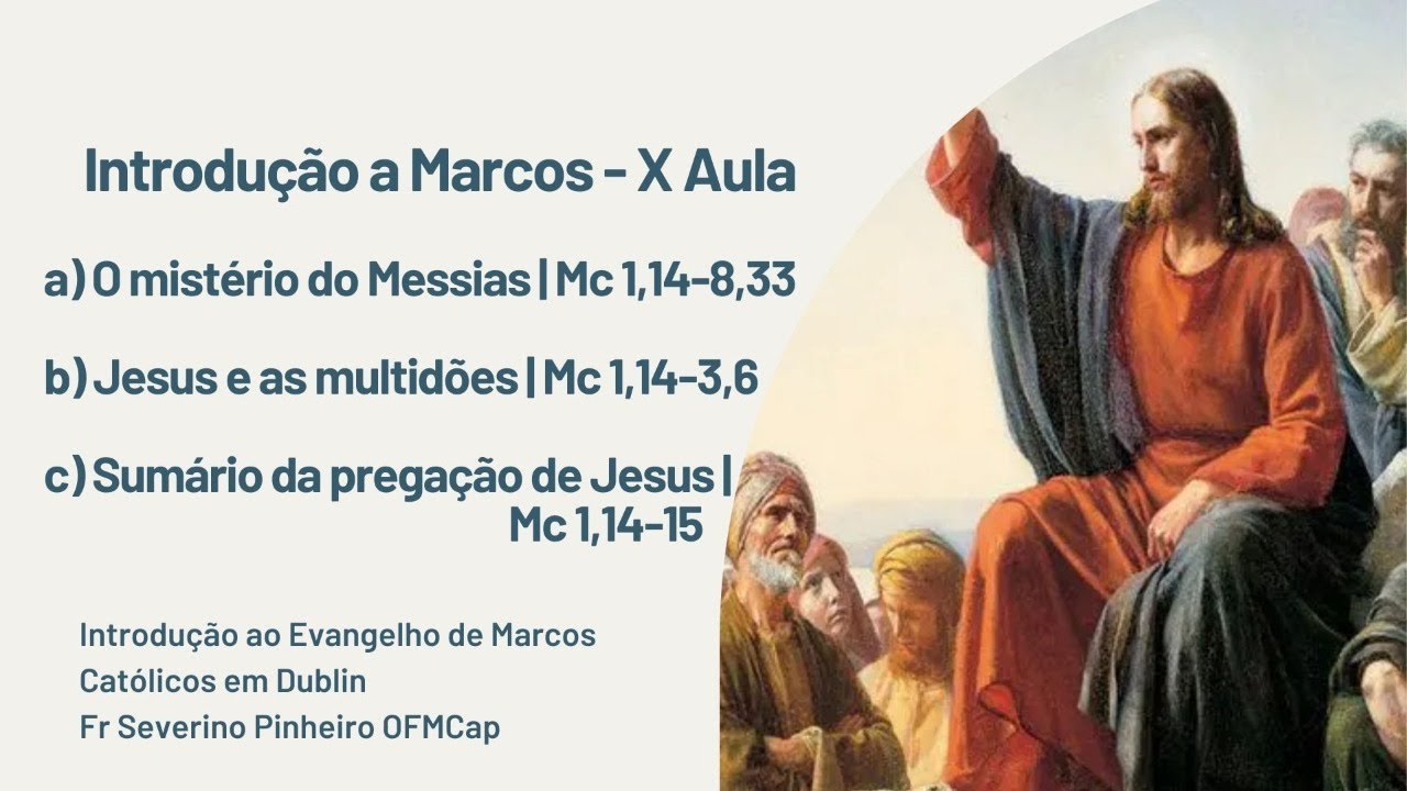 A pregação de Jesus | Mc 1,14-15 | X Aula | Introdução ao Evangelho de ...