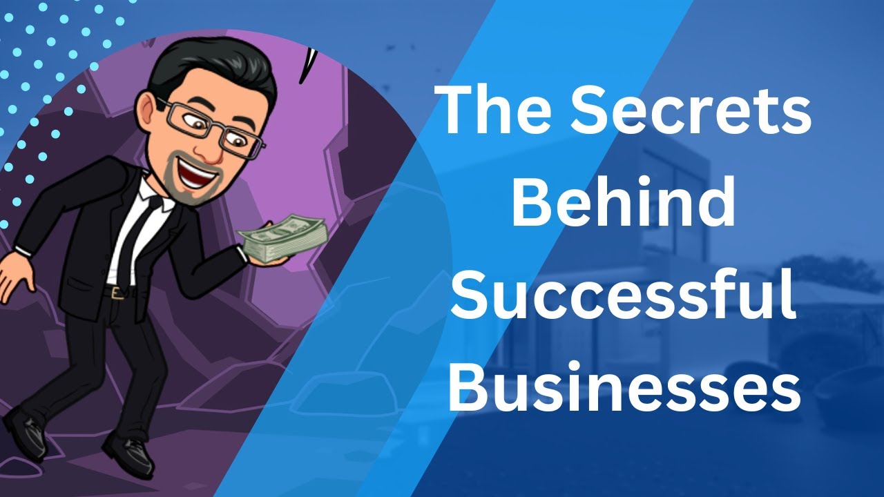 The Secrets Behind Successful Businesses - YouTube