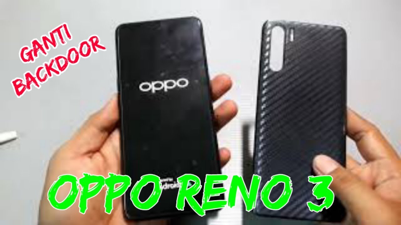 OPPO RENO 3 BACKDOOR | CARA BUKA CASING OPPO RENO 3 | HOW TO OPEN THE ...