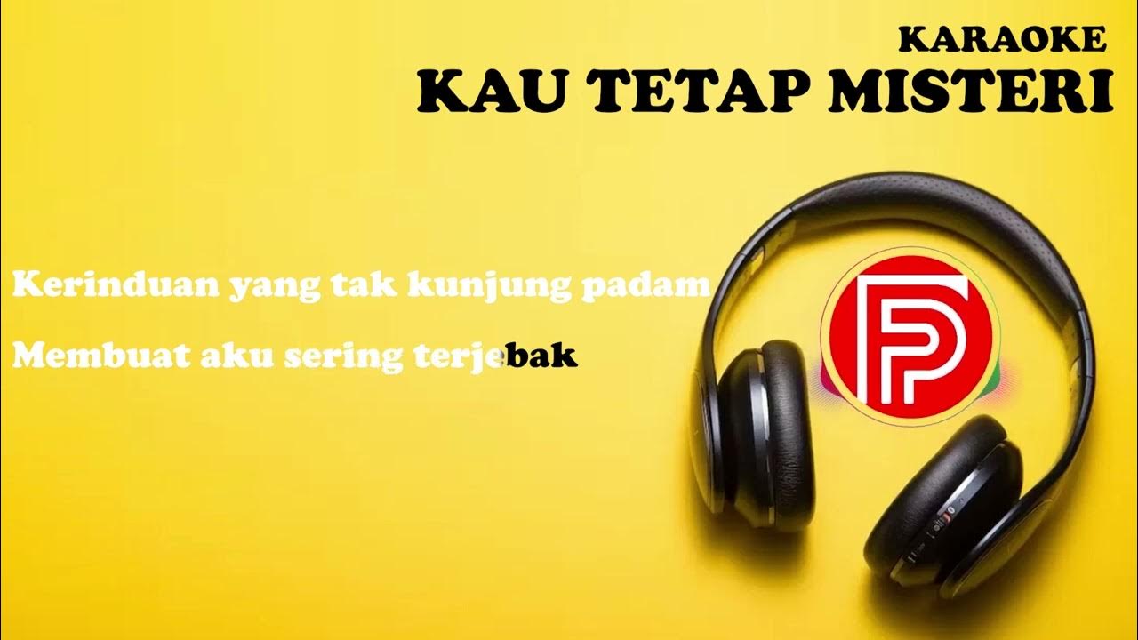 KARAOKE VOCAL COWOK KAU TETAP MISTERI - YouTube