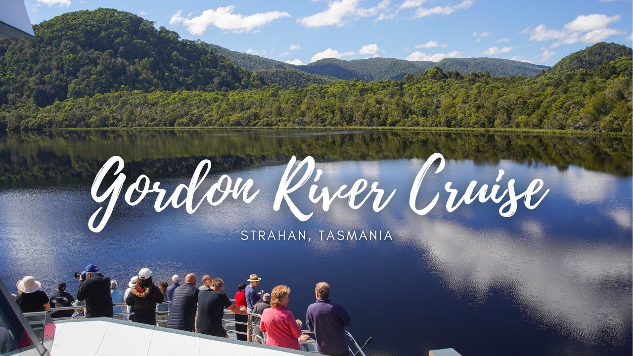 GORDON RIVER CRUISE in Strahan, Tasmania | UNESCO World Heritage Area ...