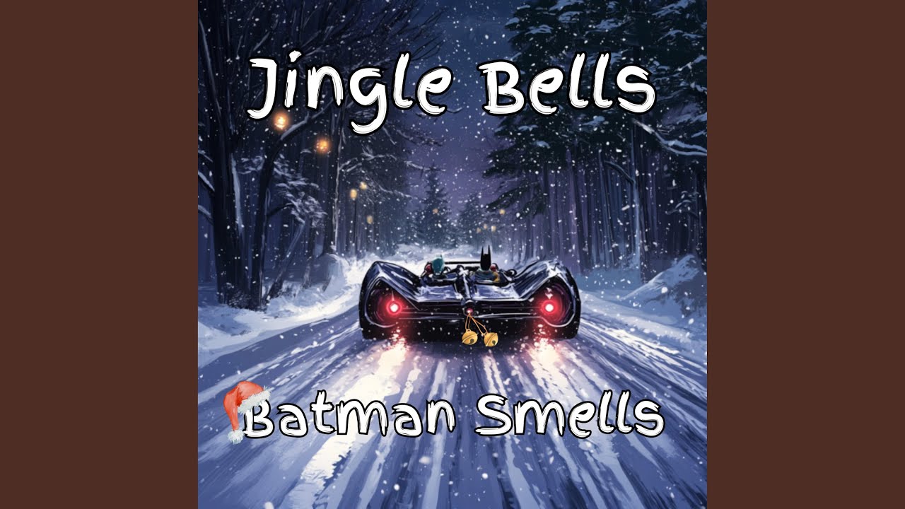 Jingle Bells, Batman Smells - YouTube