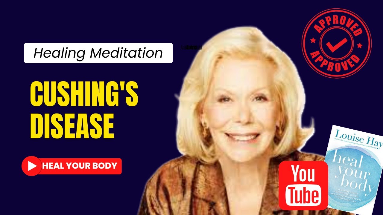 MEDITATION - LOUISE HAY🌟Heal your Body: CUSHING'S DISEASE - Affirmations ️‍🩹432 Hz Music🎶 - YouTube