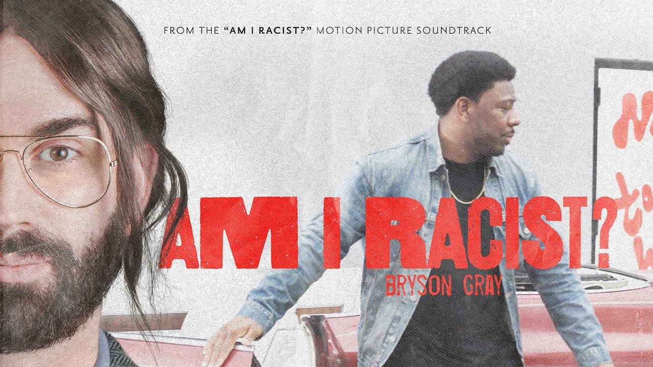 Bryson Gray - Am I Racist? [Official Music Video] - YouTube