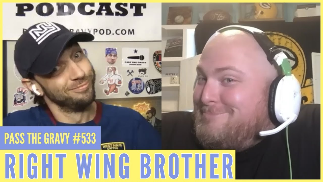 Pass the Gravy 533 - Right Wing Brother - YouTube