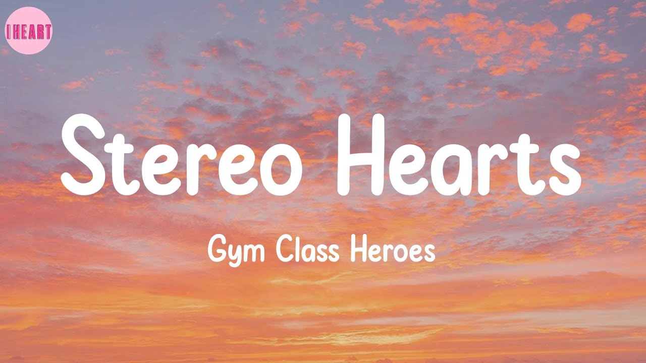 Stereo Hearts - Gym Class Heroes (Lyrics) - YouTube