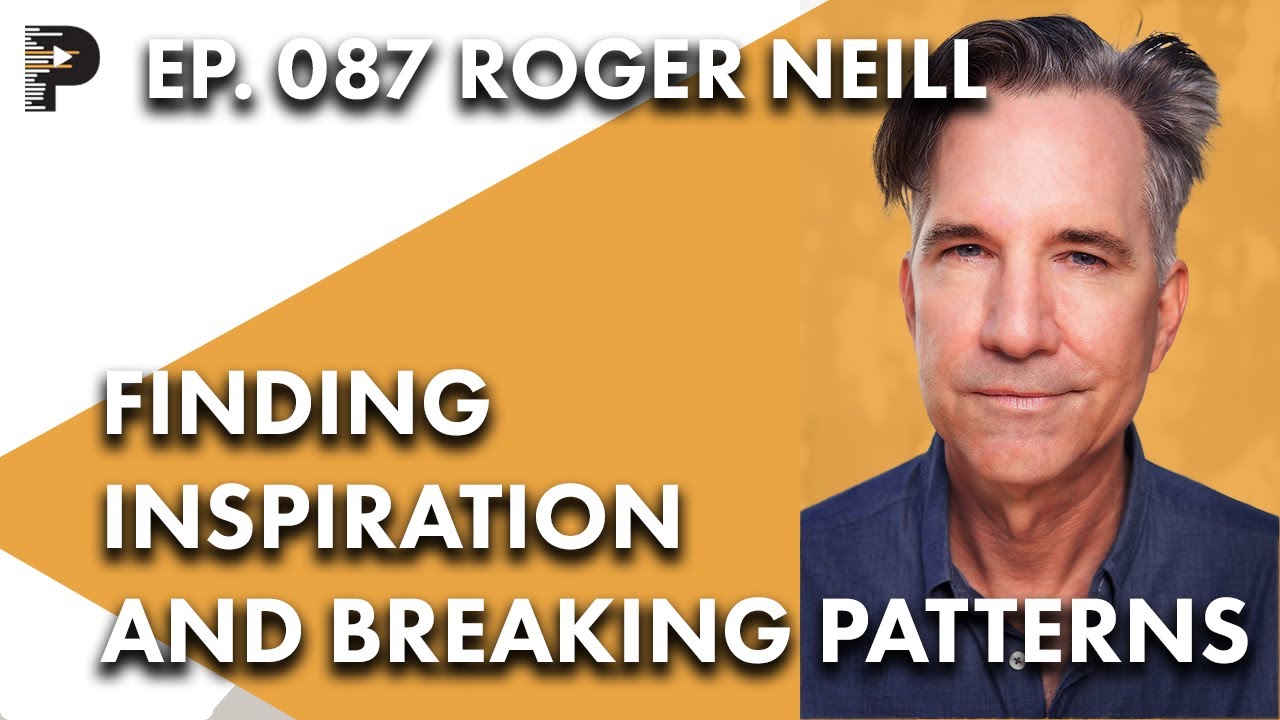 Finding Inspiration and Breaking Patterns | with Film Composer Roger ...