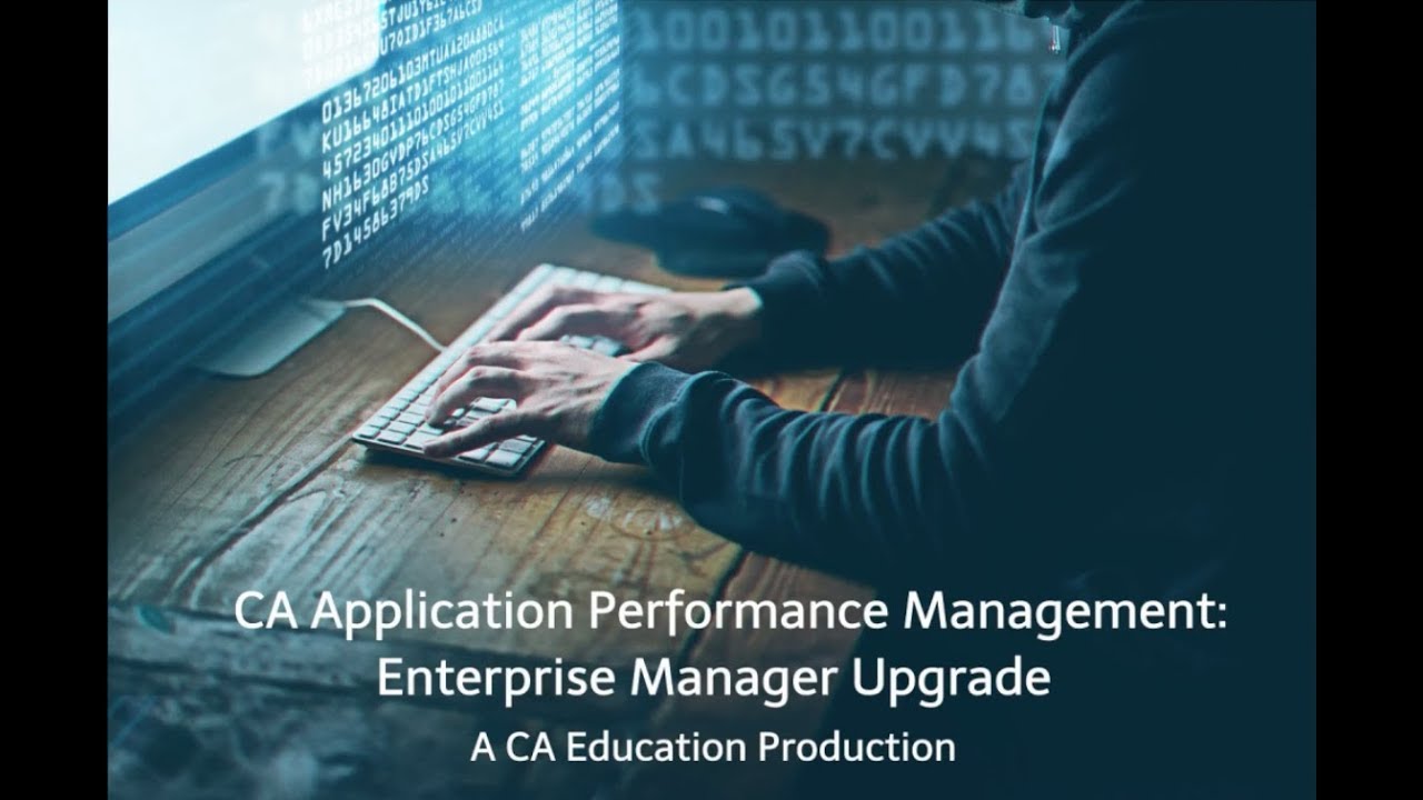 CA Application Performance Management: Enterprise Manager Update - YouTube