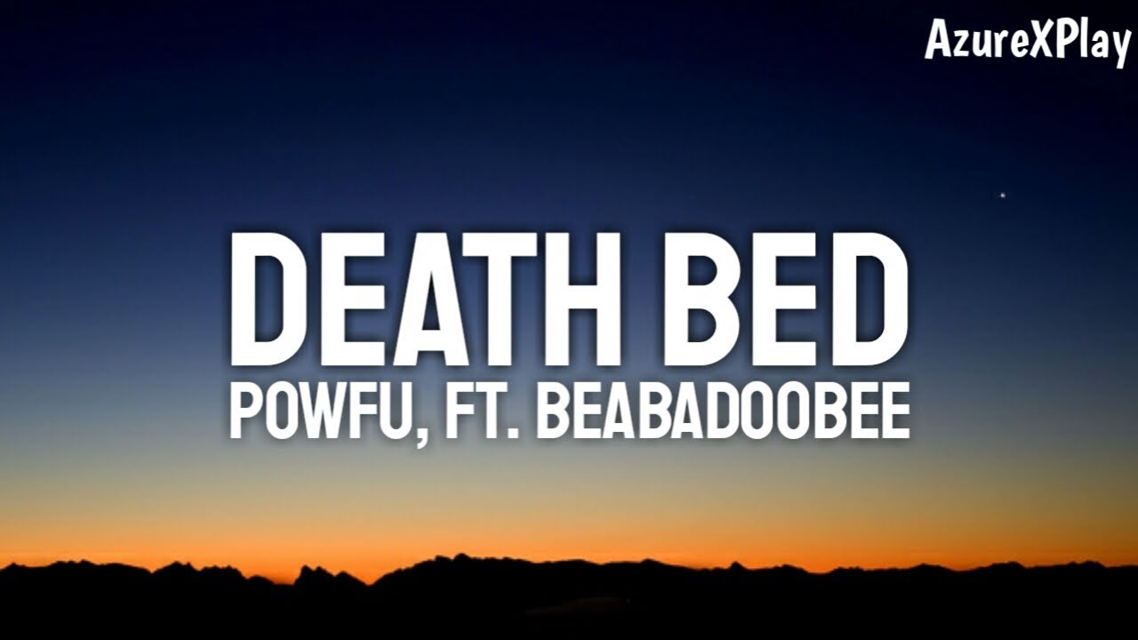 Powfu - death bed ft. beabadoobee (Lyrics) | AzureXPlay - YouTube