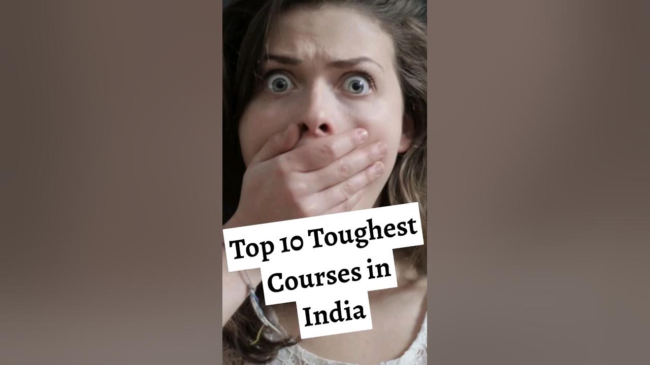 Top 10 Toughest Courses In India YouTube top-10-toughest-courses-in-india-youtube