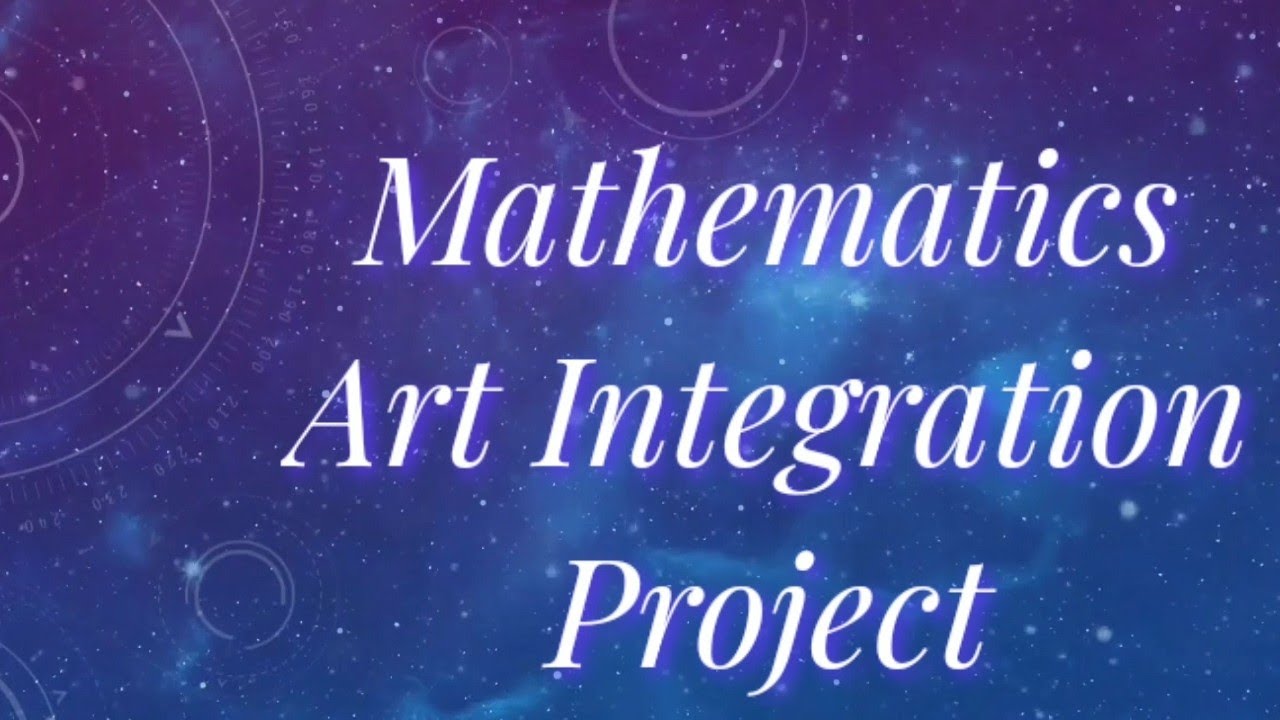 Art Integration Project {Mathematics} - YouTube