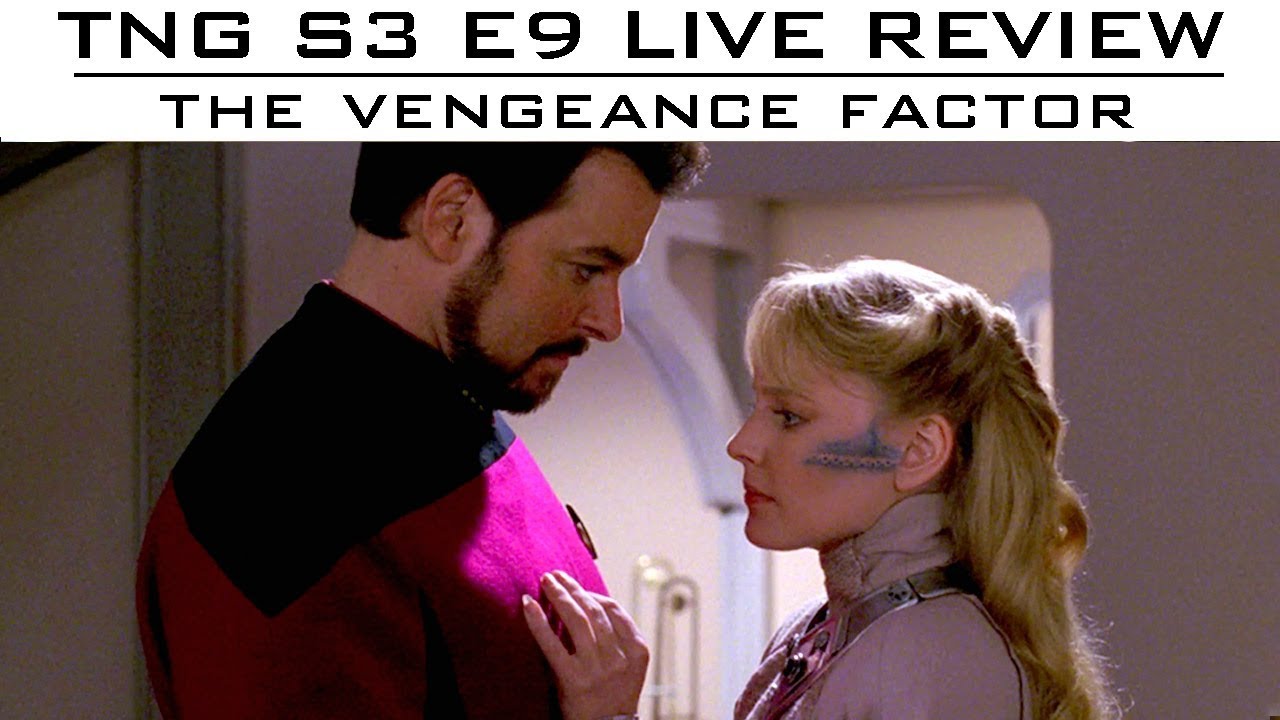 ST:TNG - S3 E9 "The Vengeance Factor" - YouTube