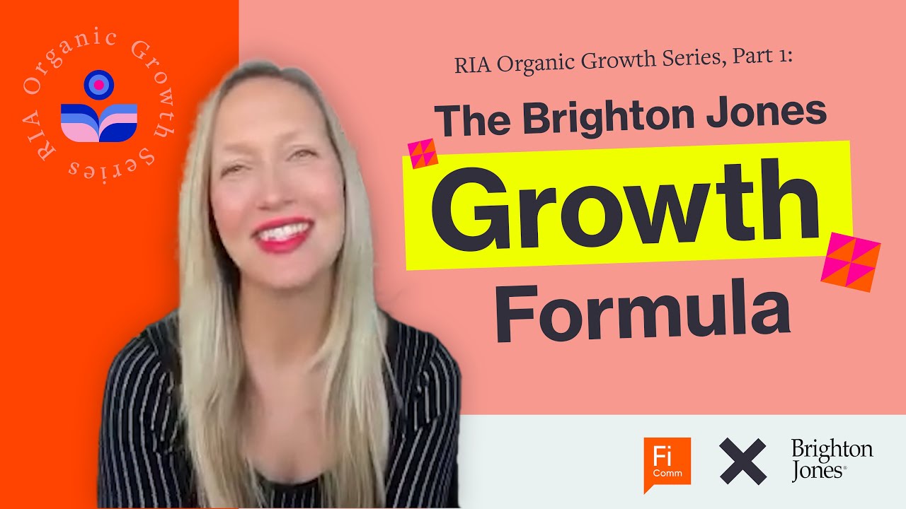 RIA Organic Growth Series Part 1: The Brighton Jones Growth Formula ...