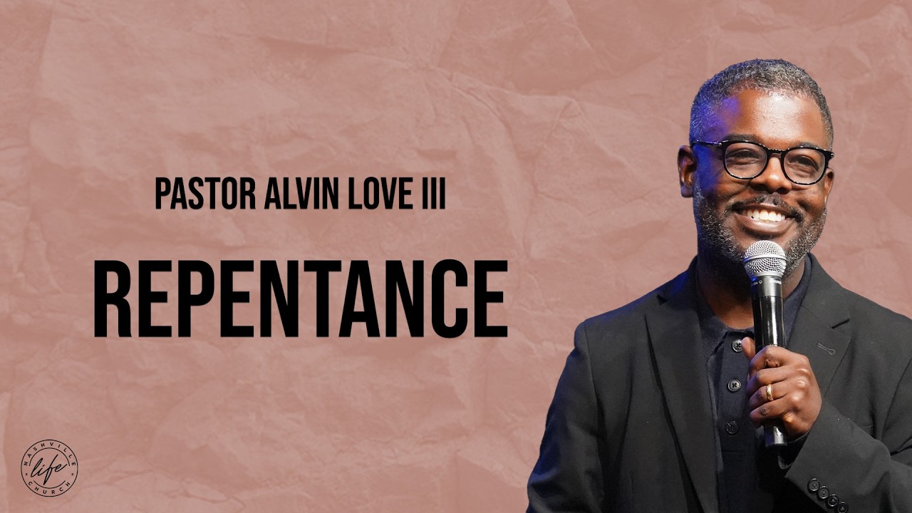 Repentance | Pastor Alvin Love III - YouTube