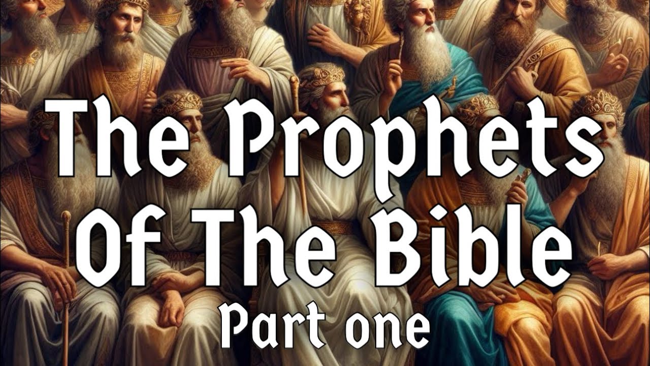 The Prophets of the Bible: part one - YouTube