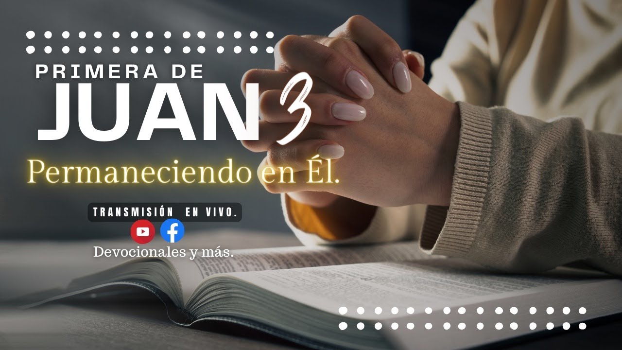 Permaneciendo en Él. 1 de Juan 3:4-8 - YouTube