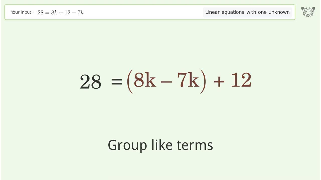 Solve 28=8k+12-7k: Linear Equation Video Solution | Tiger Algebra - YouTube