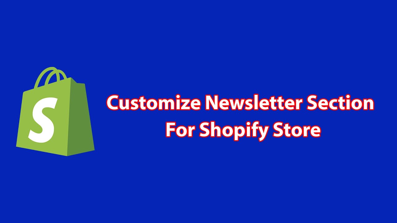 Customize Newsletter Section On Shopify Homepage (Full Shopify Tutorial ...
