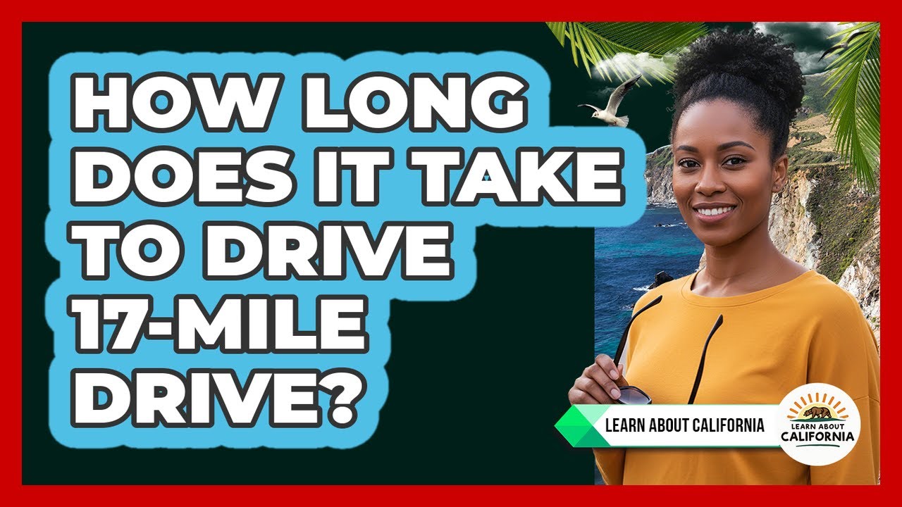 How Long Does It Take To Drive 17-Mile Drive? - YouTube