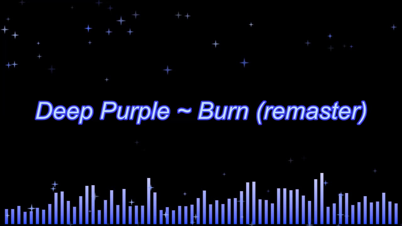 Deep Purple ~ Burn (remaster) - YouTube