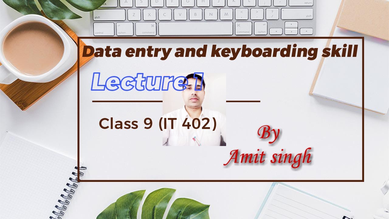 CBSE CLASS 9 IT 402 Typing and keyboarding skill - YouTube