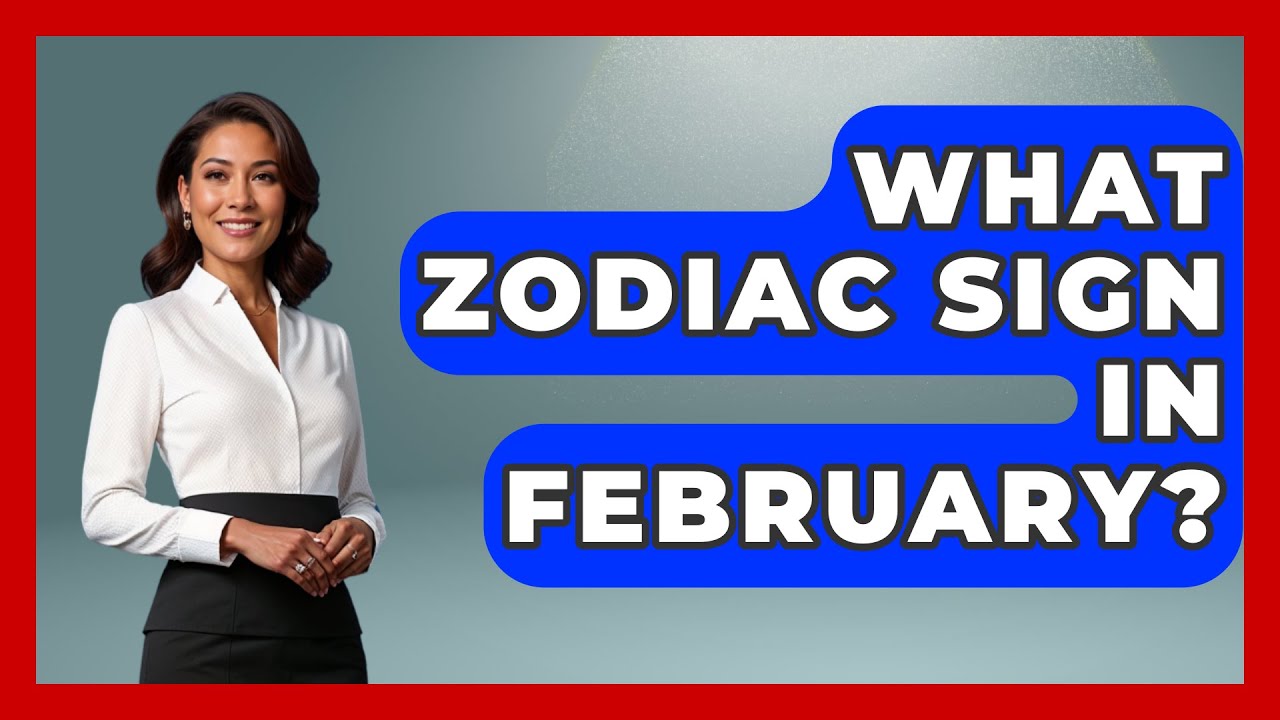 What Zodiac Sign In February? - Astrology Awakening - YouTube