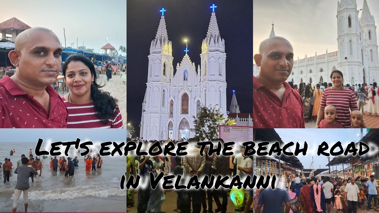 VELANKANNI Beach road | Shopping Street | Street Food & Beach side ...