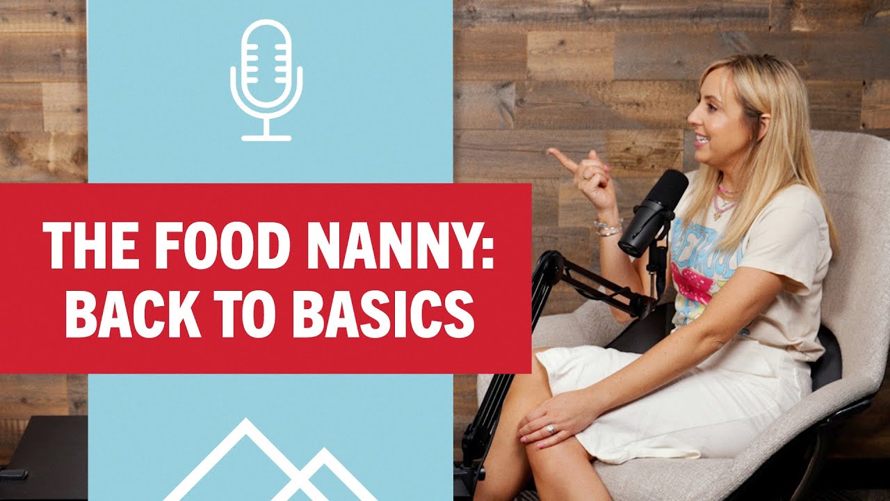 The Food Nanny—Back to the Basics | Guiding You Forward - YouTube