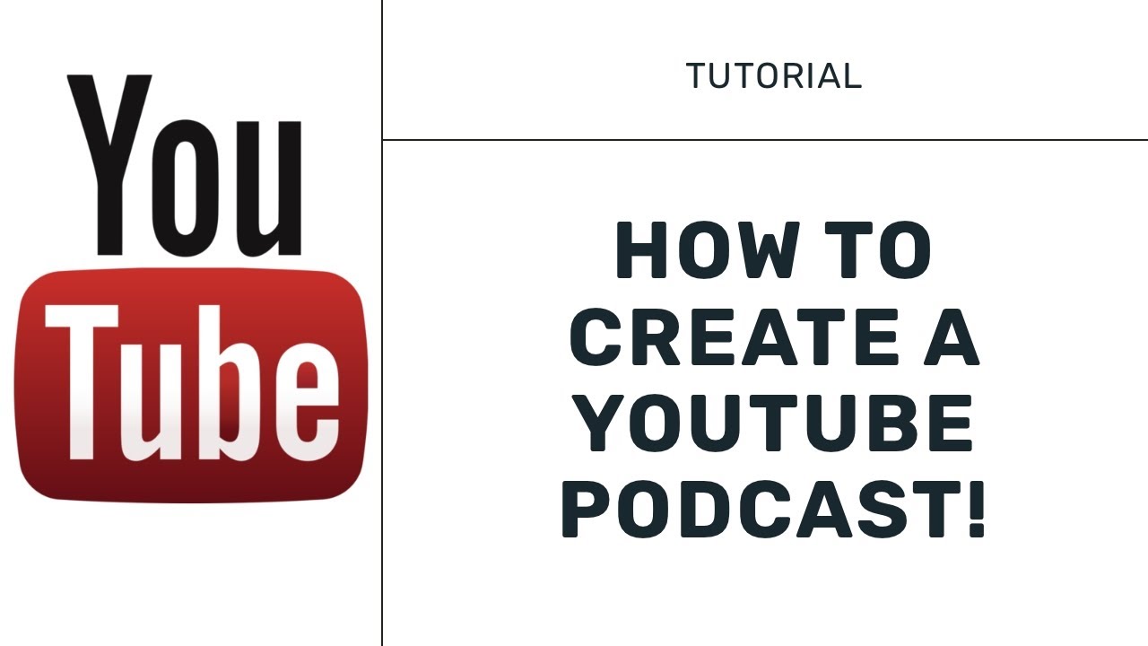 How To Create a YouTube Podcast! - YouTube