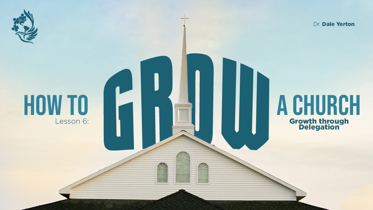 How to Grow a Church: Lesson 6 - Growth Through Renewal - YouTube