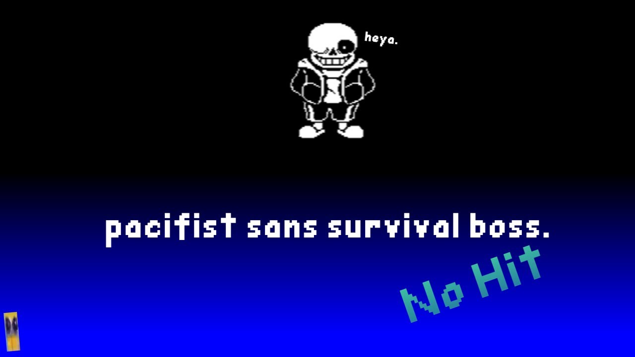 Pacifist Sans Survival Boss-Fight [1 HP MODE, NO HIT] | Undertale ...