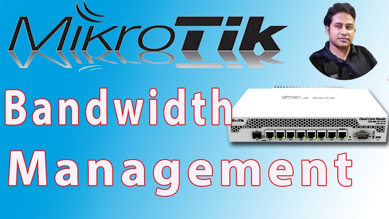 MikroTik: Bandwidth Management || Bangla - YouTube