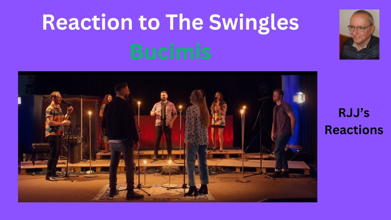 Reaction to The Swingles - Bucimis (Bulgarian Dance - Live Session ...