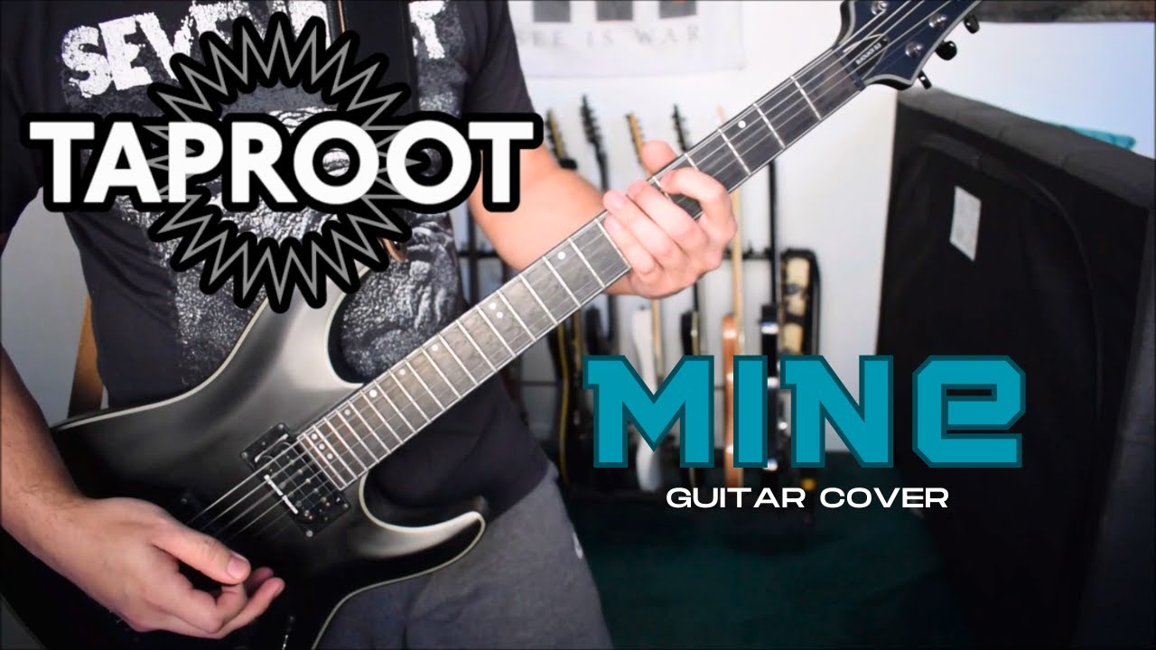 Taproot - Mine (Guitar Cover) - YouTube