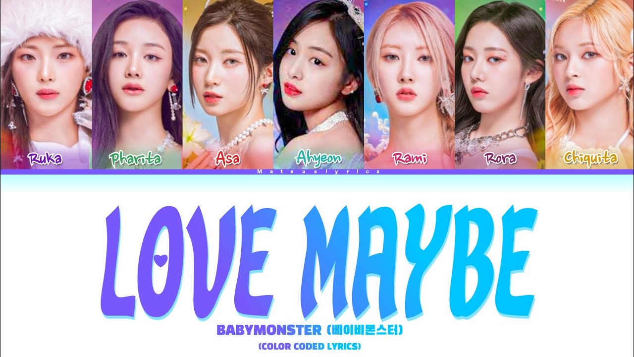 BABYMONSTER - 'LOVE MAYBE' Lyrics (Color Coded Lyrics) PT/BR - YouTube ...