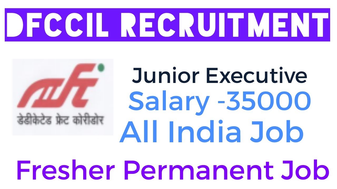 DFCCIL Recruitment 2021 - Fresher eligible// Permanent Job // All ...