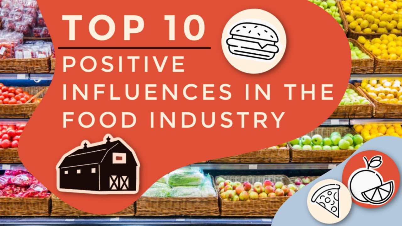 10 Positive Influences In The Food Industry - YouTube