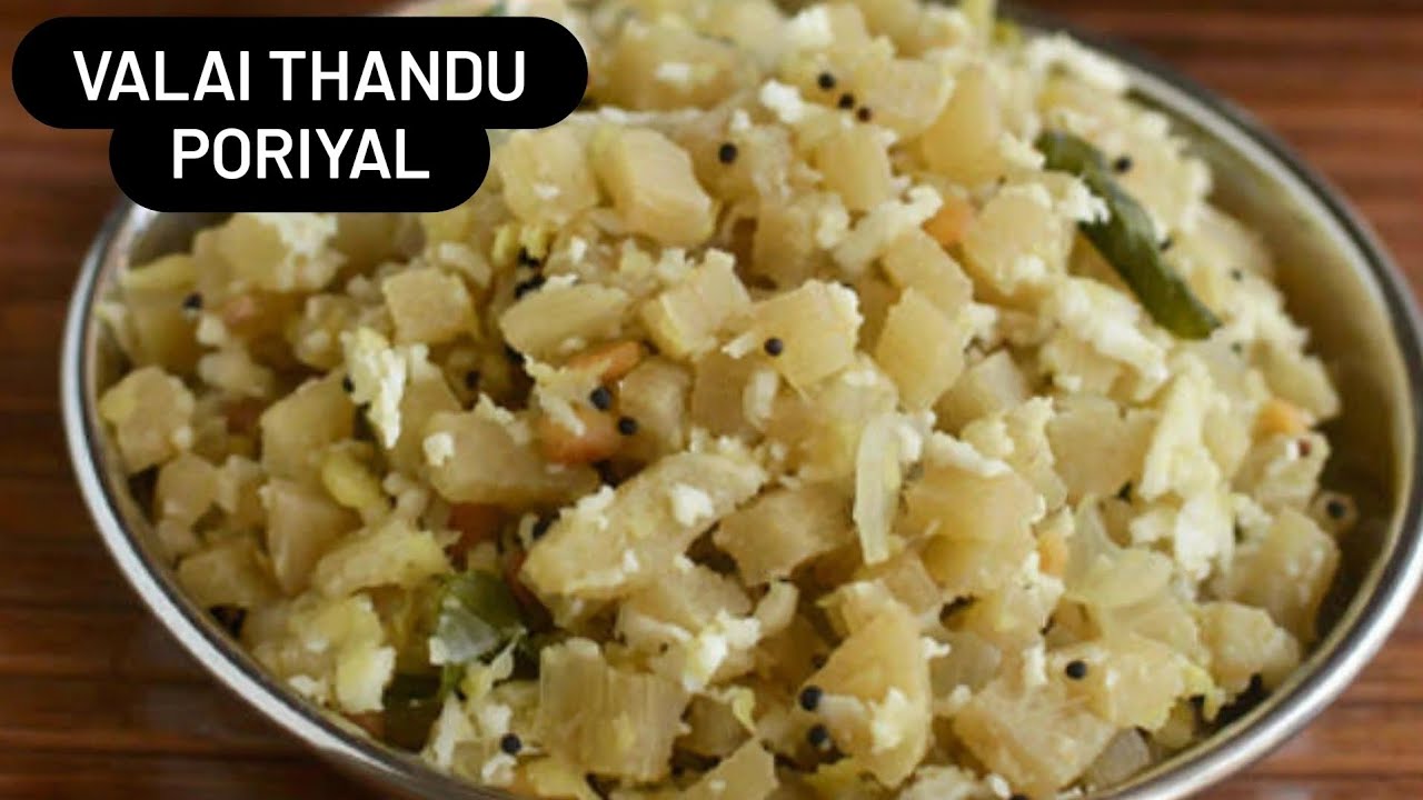 Valaithandu Poriyal in Tamil | Banana Stem Stir Fry | வாழைத்தண்டு ...