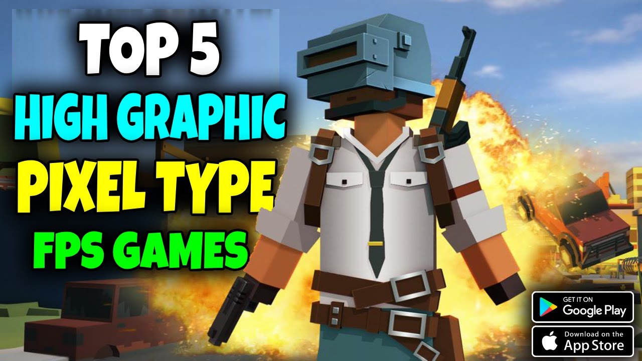 Top 5 High Graphics PIXEL TYPE FPS Games For Android/iOS 2024 - YouTube