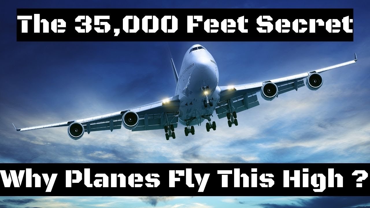 Documentary #01 : 35,000 Feet Secret - Why Planes Fly This High ?? # ...