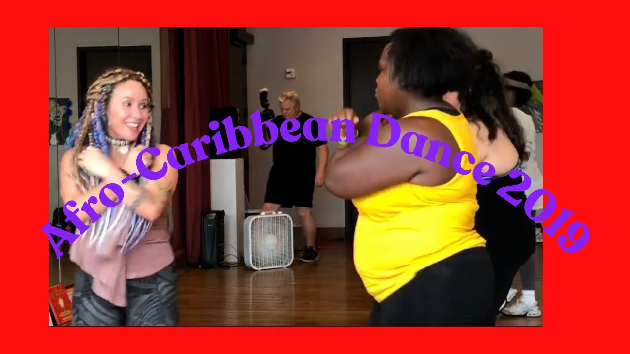 Afro-Caribbean Dance 2019 - YouTube