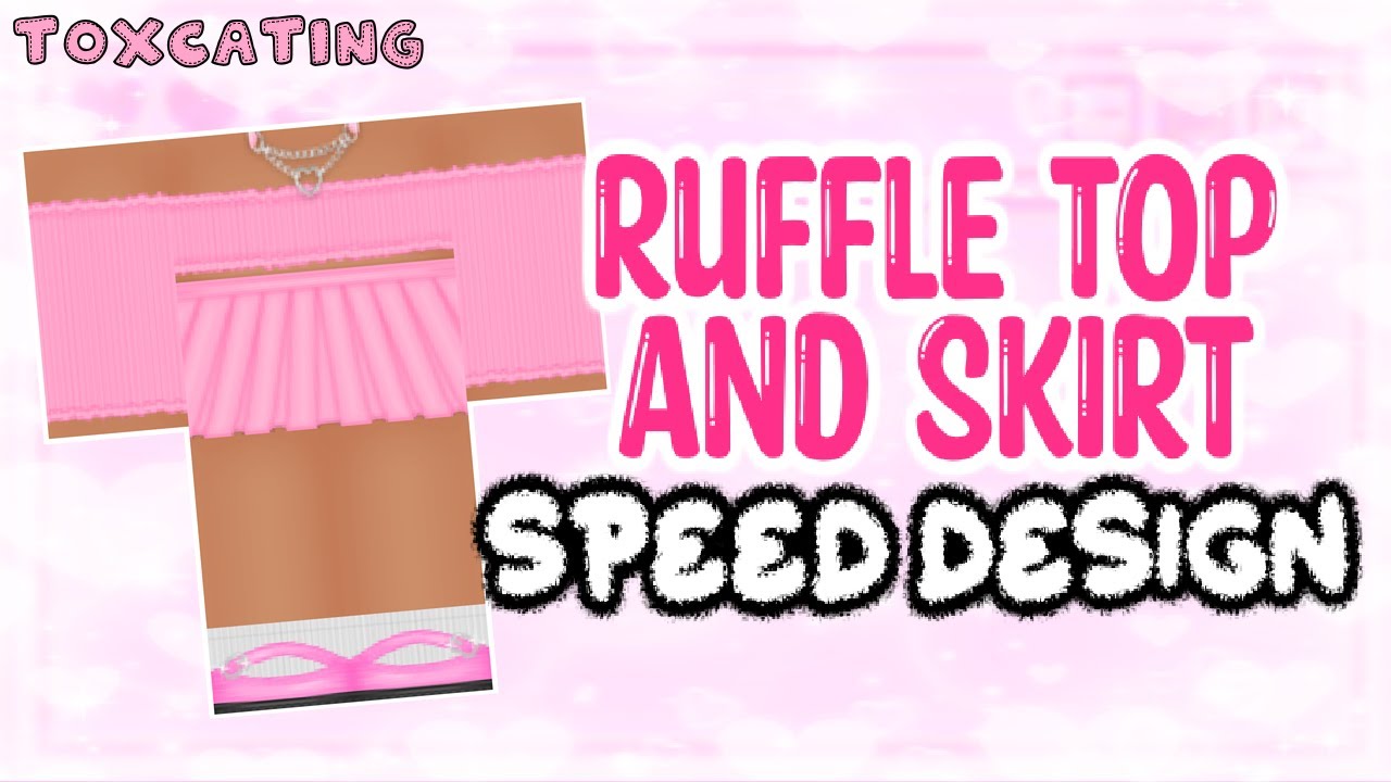 ROBLOX Speed Design | Ruffle Top and Skirt - YouTube