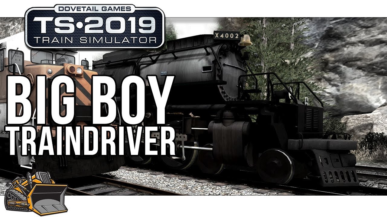 I'm driving the Big Boy | Train Simulator 2019 gameplay - YouTube