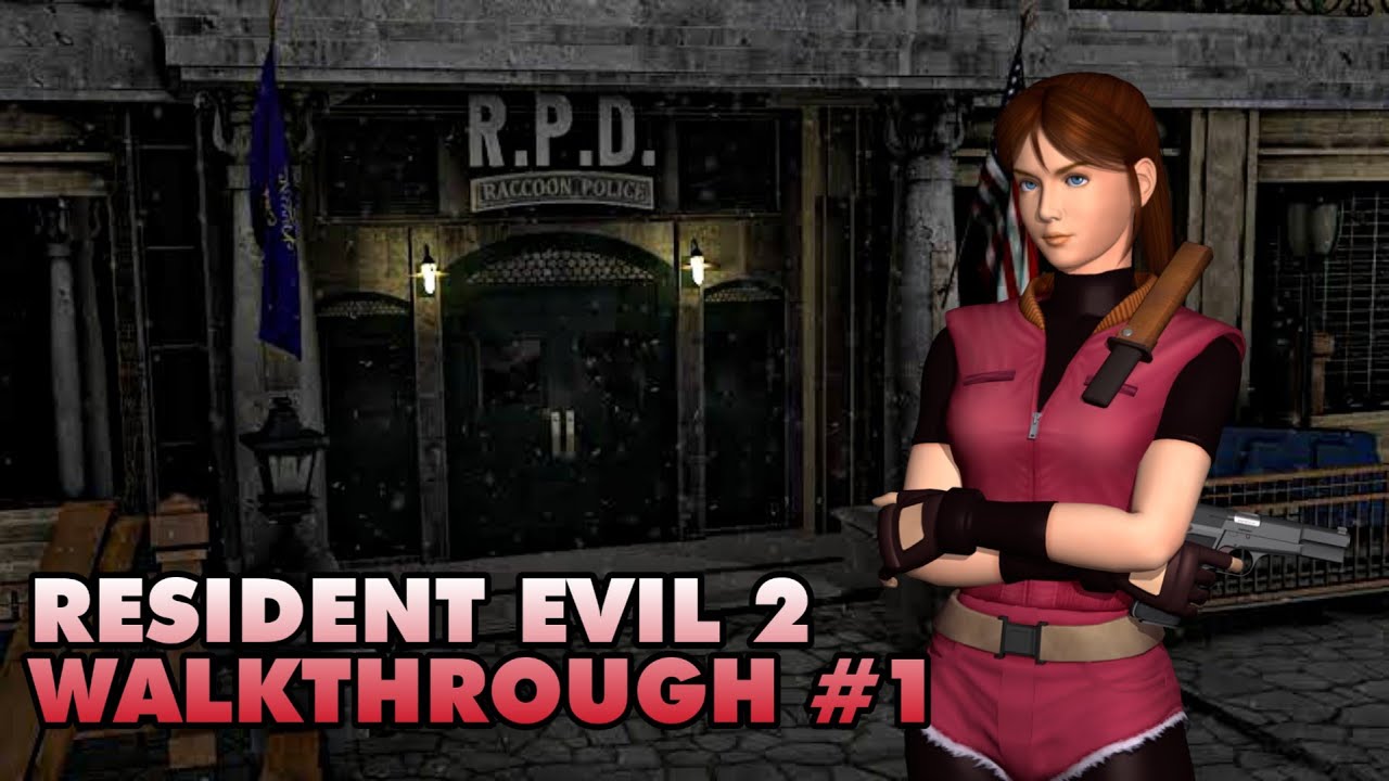 RESIDENT EVIL 2 WALKTHROUGH #1 - YouTube